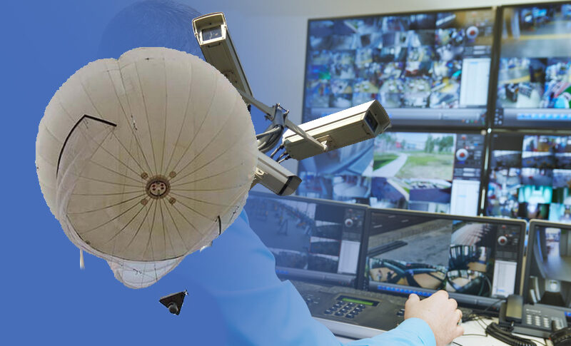 Spy Balloons: The Future of Surveillance, Security And Monitoring